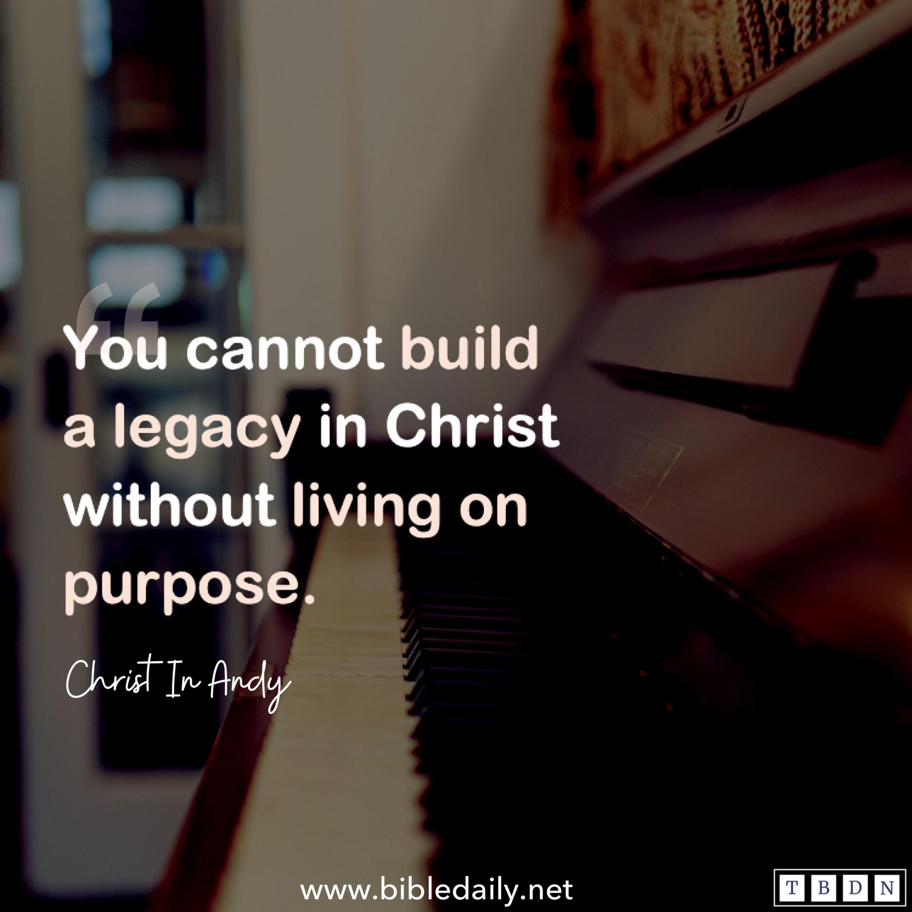 Build a Legacy | The Bible Daily Network