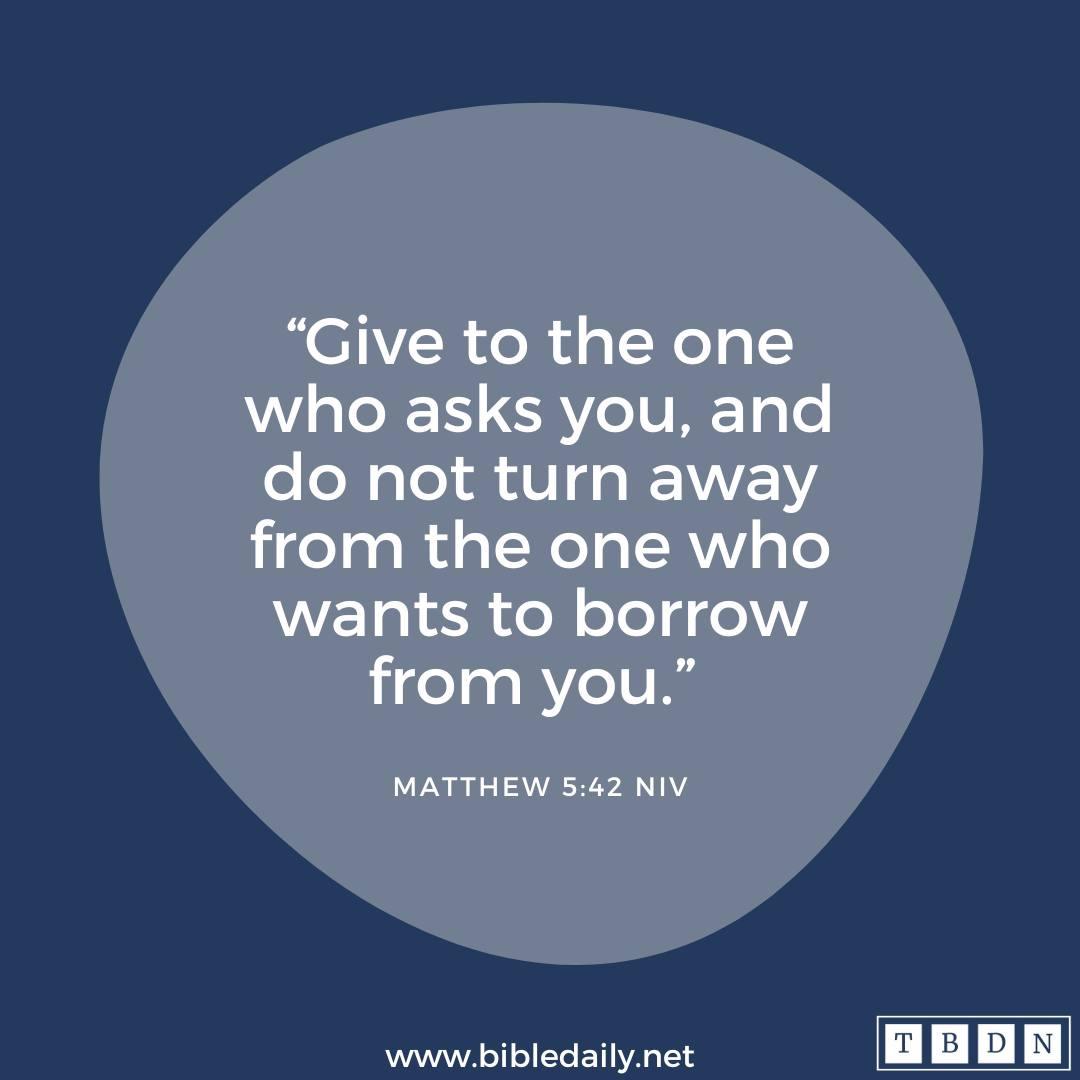 Give to the One Who Asks You | The Bible Daily Network