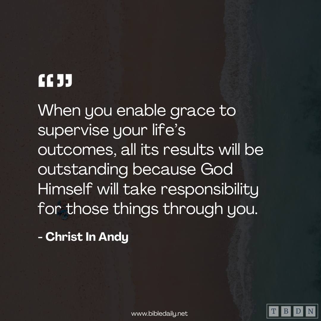 Enable Grace to Supervise Your Life’s Outcomes | TBDN