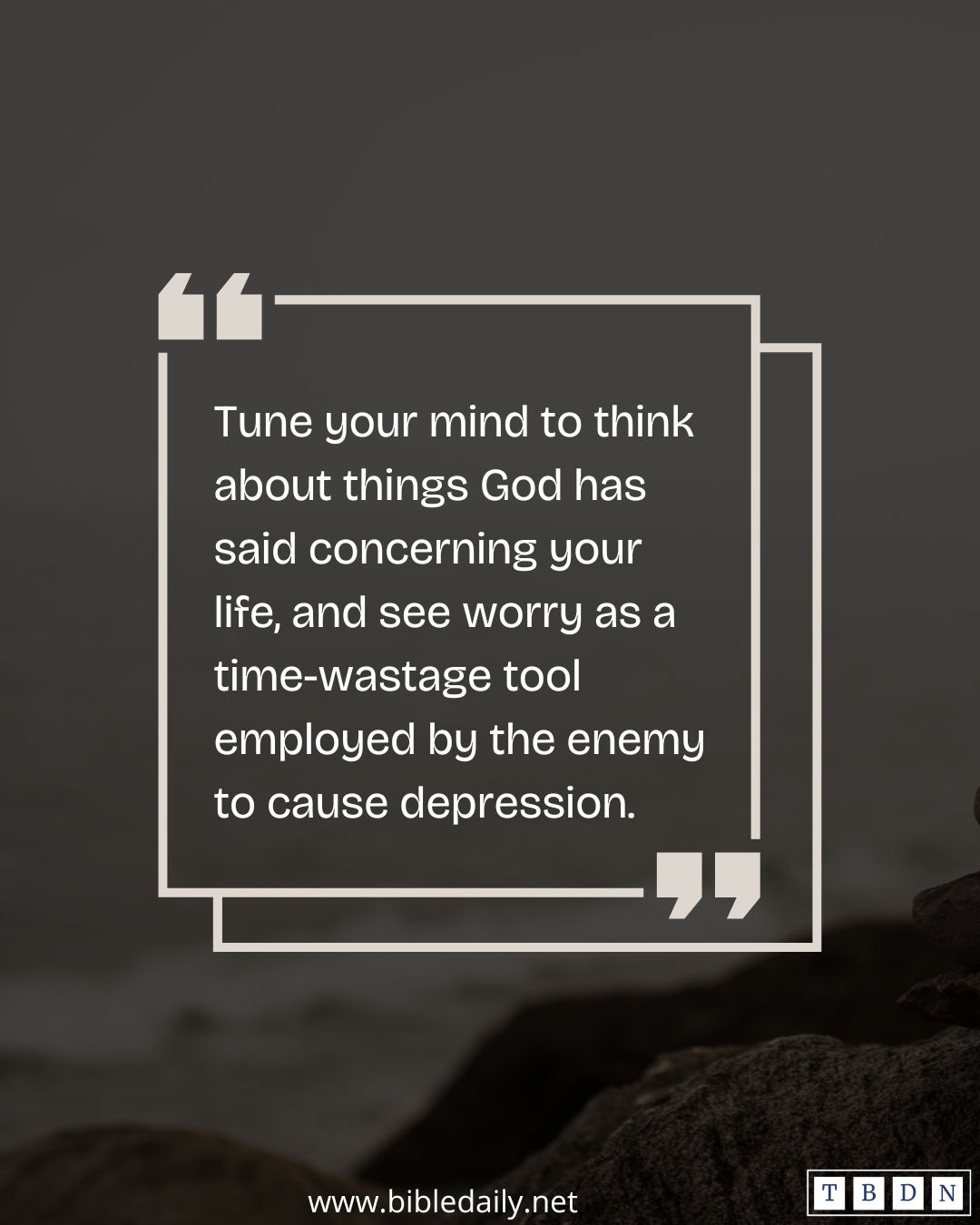 Tune Your Mind to Think About Things God Has Said | The Bible Daily Network