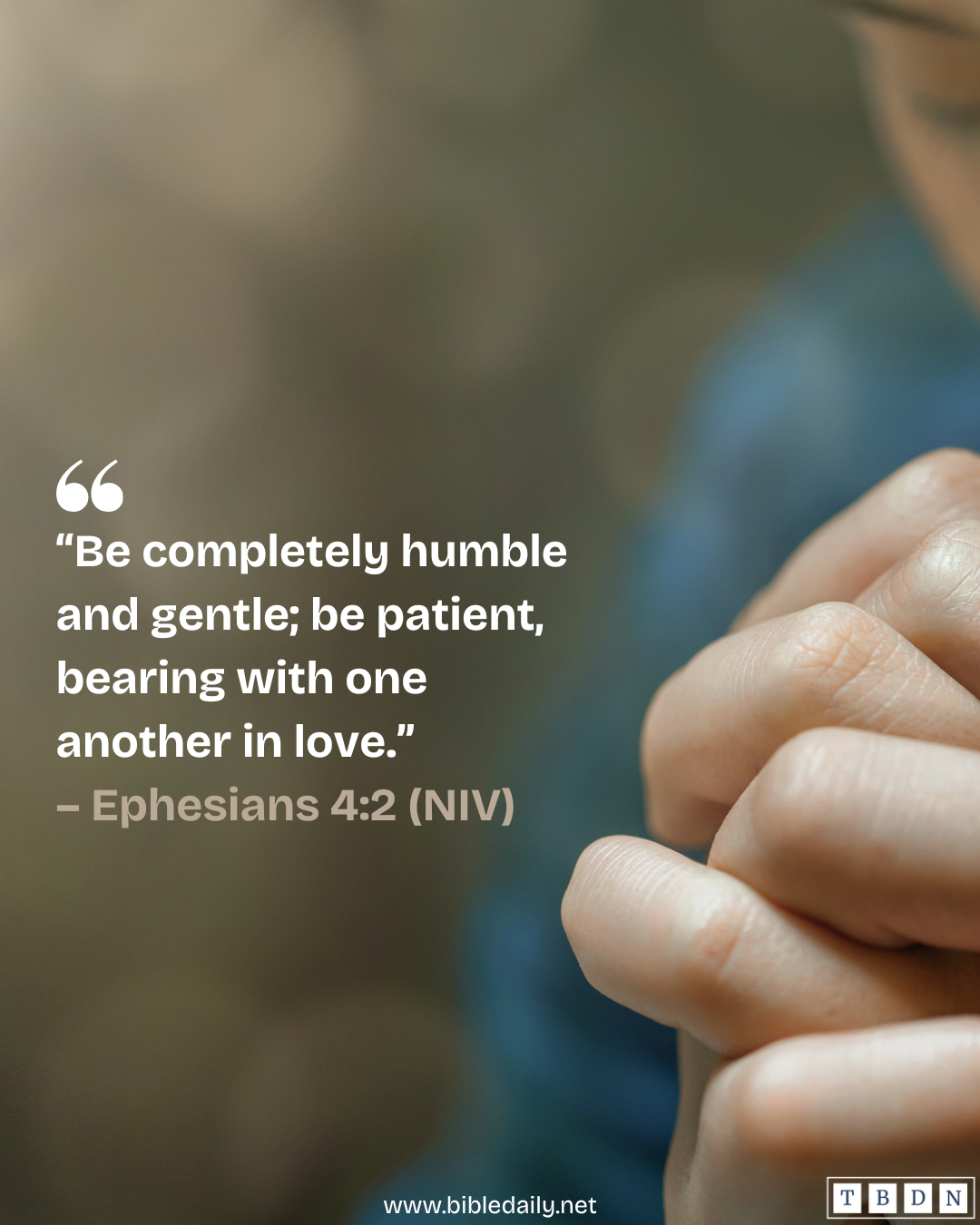 Be Completely Humble and Gentle | The Bible Daily Network