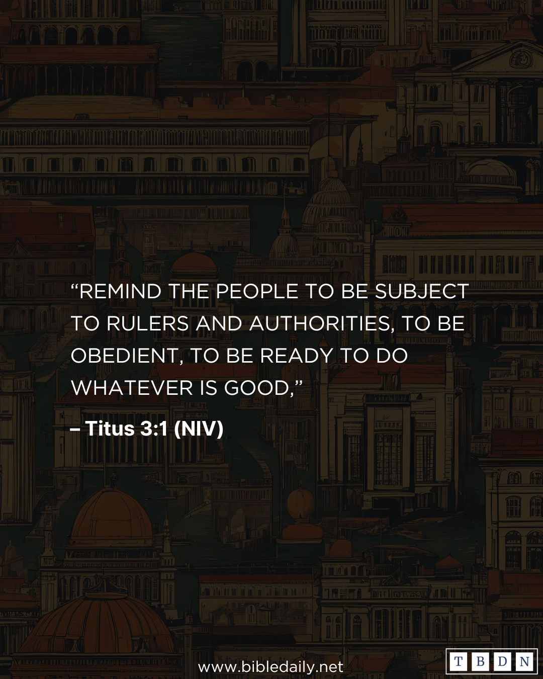 Be Subject to Rulers and Authorities | The Bible Daily Network