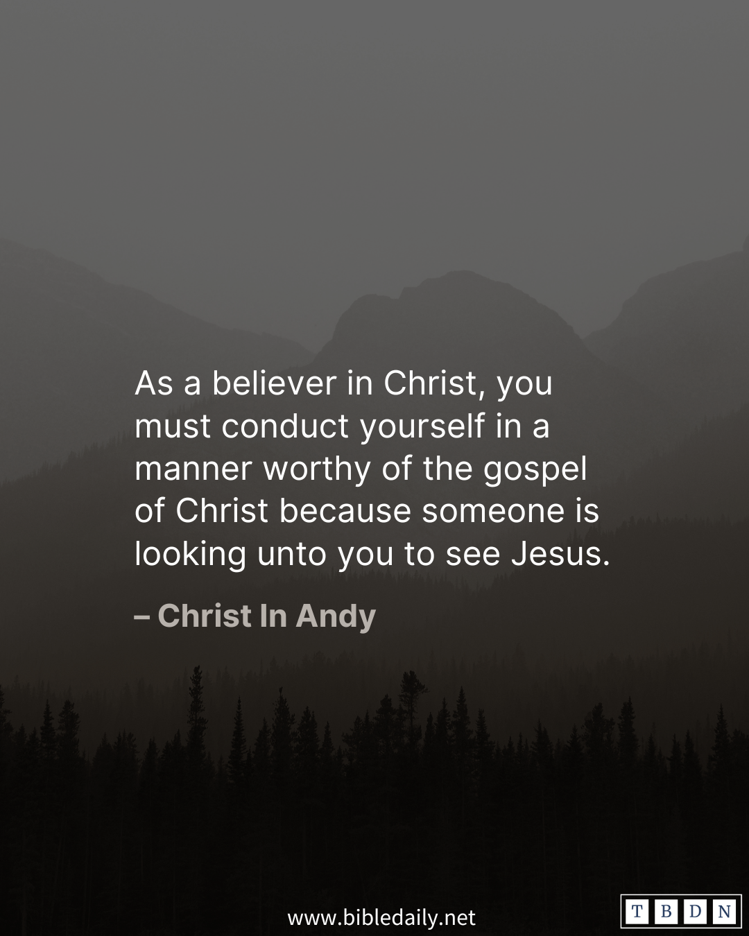 Conduct Yourself in a Manner Worthy of the Gospel of Christ | The Bible ...