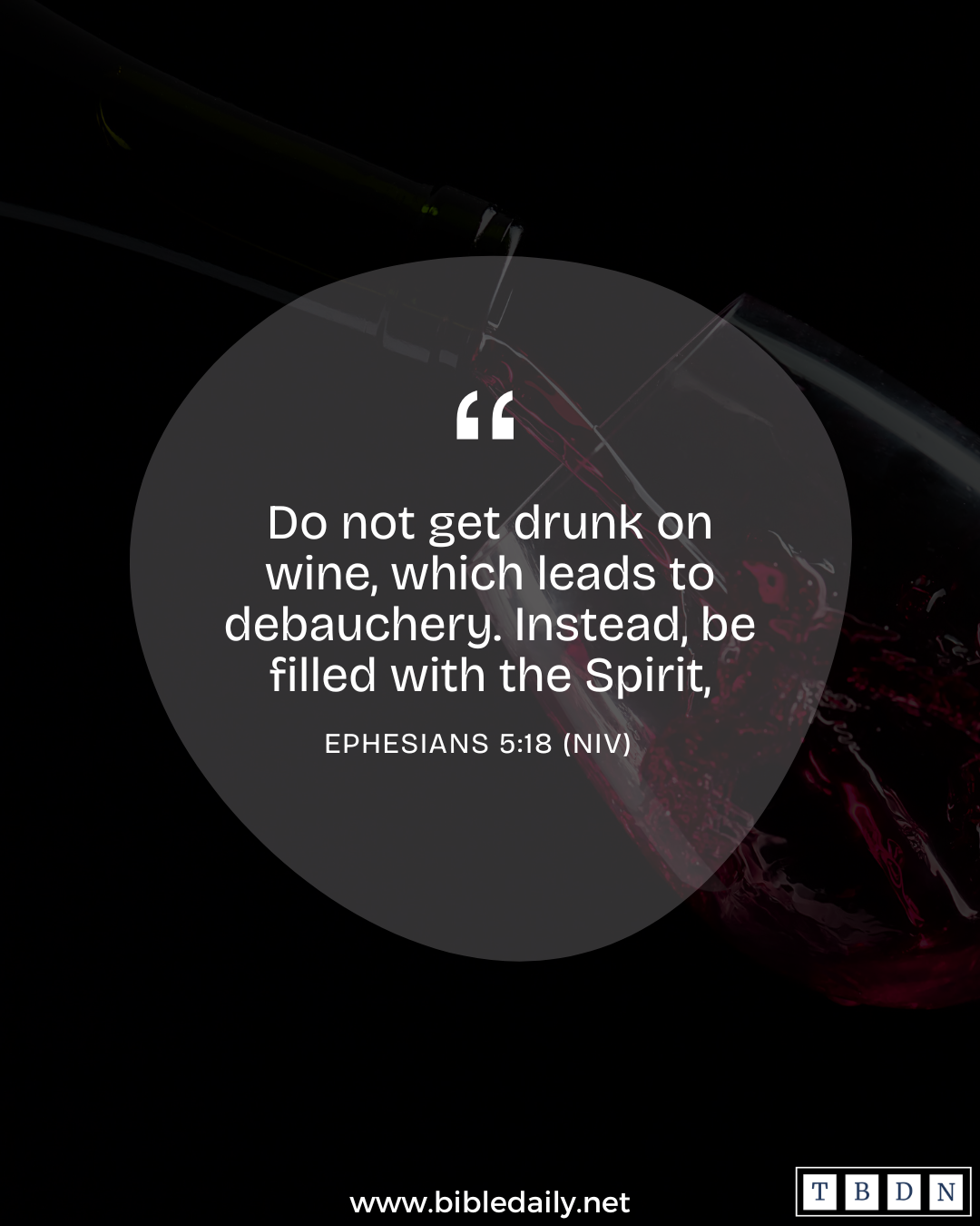 Do Not Get Drunk on Wine | The Bible Daily Network