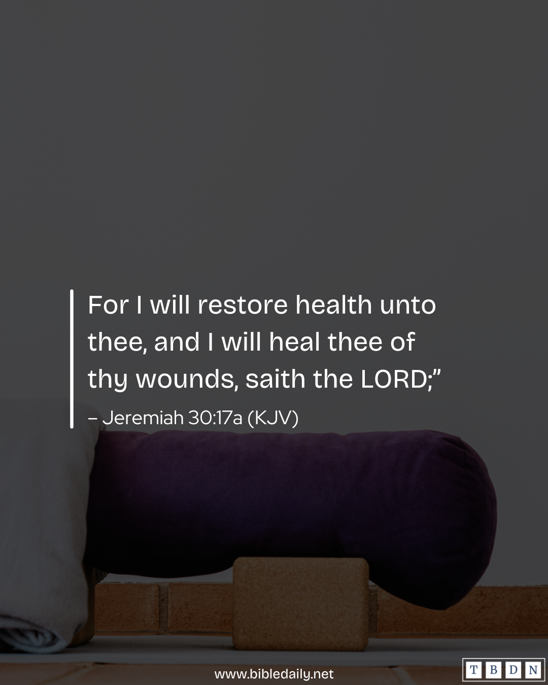 God Will Restore Health Unto You | The Bible Daily Network
